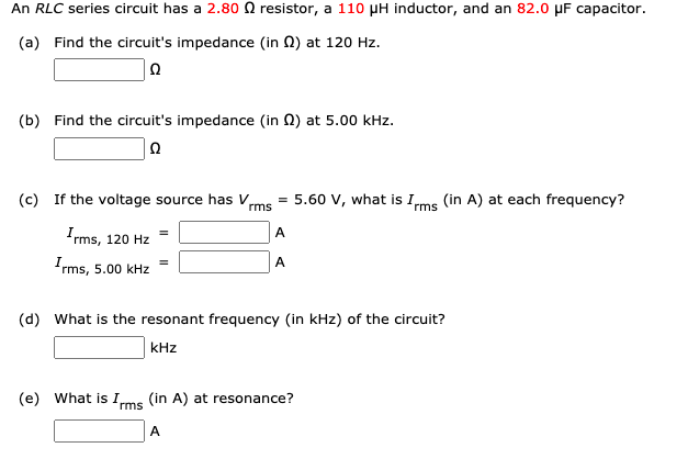 Solved An RLC series circuit has a 2.80 resistor, a 110 pH | Chegg.com