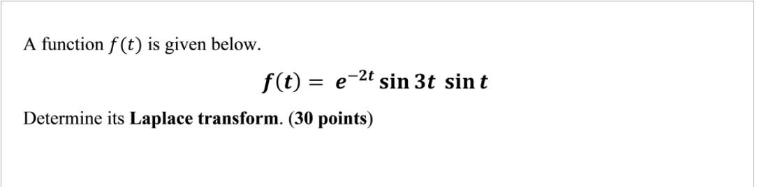 Solved A function f(t) is given below. f(t) = e-2t sin 3t | Chegg.com