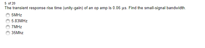 Solved 5 of 20 The transient response rise time (unity-gain) | Chegg.com