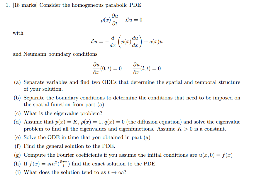 Solved 1. (18 marks] Consider the homogeneous parabolic PDE | Chegg.com