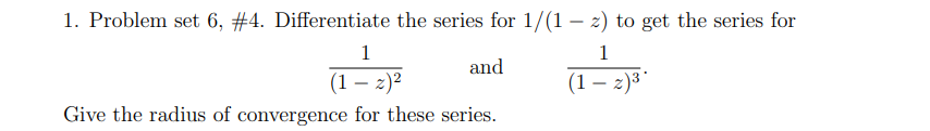 Solved 1. Problem set 6,#4. Differentiate the series for | Chegg.com