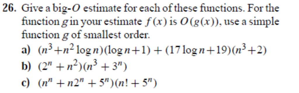 Solved 26. Give a big-O estimate for each of these | Chegg.com Solved 26. Give a big-O estimate for each of these | Chegg.com