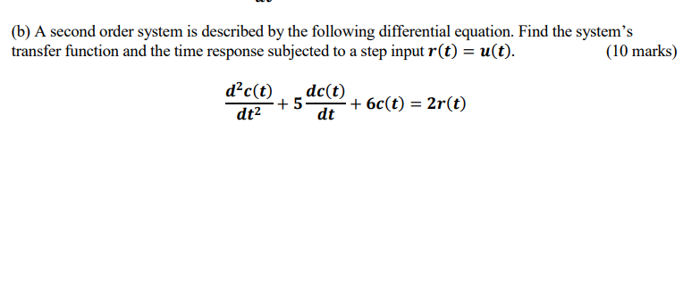 Solved (b) A second order system is described by the | Chegg.com