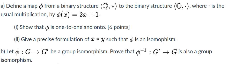 Solved a) Define a map o from a binary structure (Q, *) to | Chegg.com