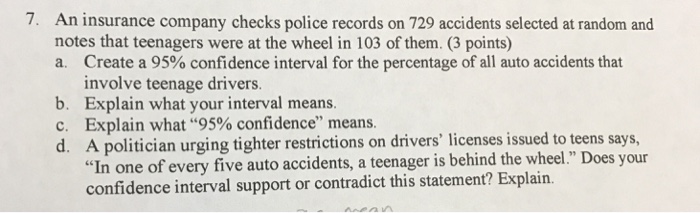 Solved An insurance company checks police records on 729 | Chegg.com