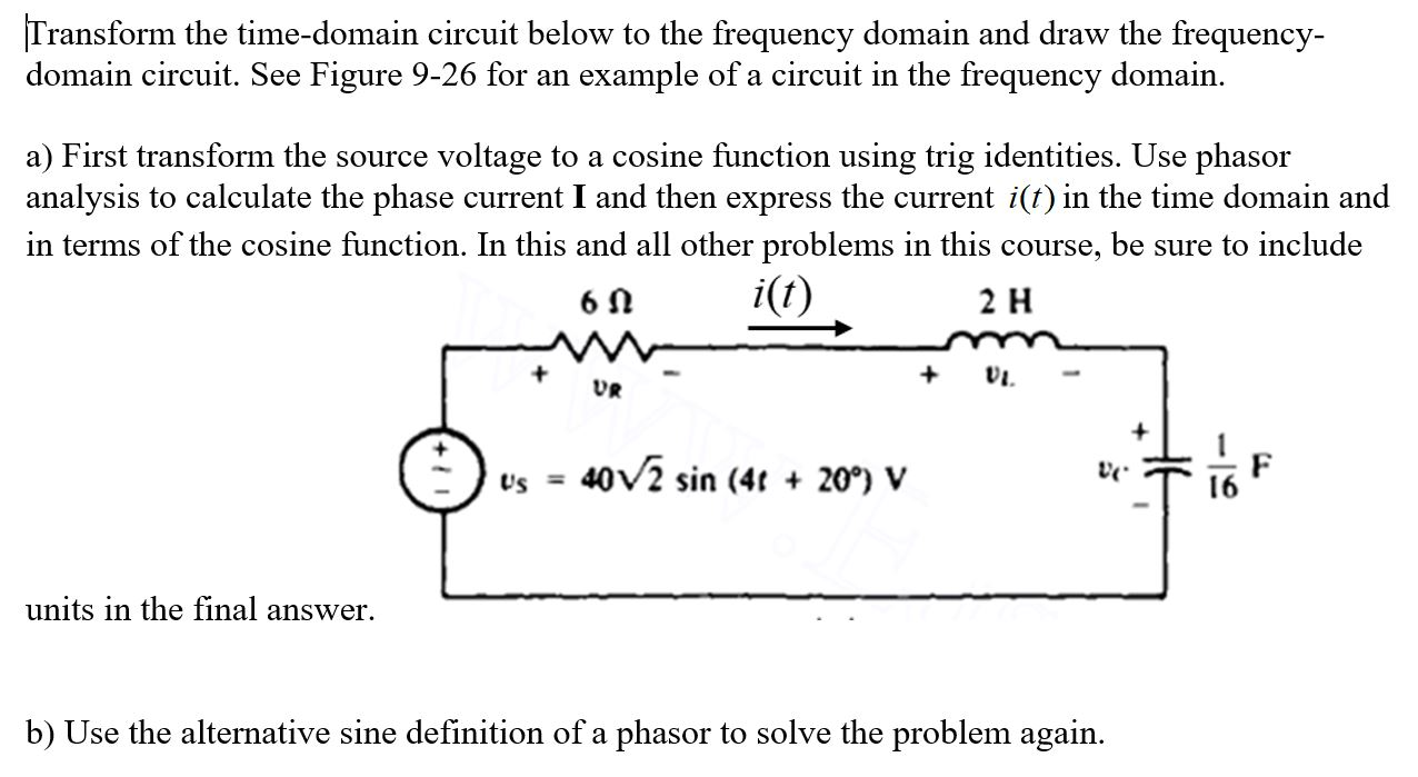 Solved Transform the time-domain circuit below to the | Chegg.com