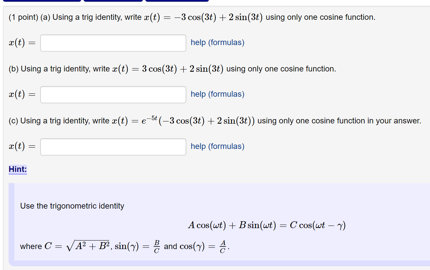 Solved (1 point) (a) Using a trig identity, write x(t) = -3 | Chegg.com
