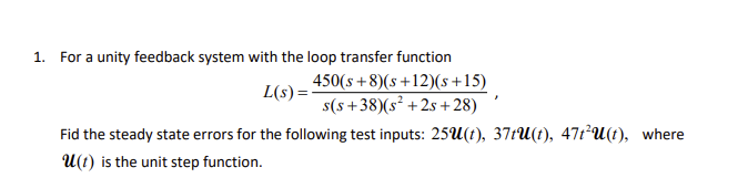Solved 1. For a unity feedback system with the loop transfer | Chegg.com
