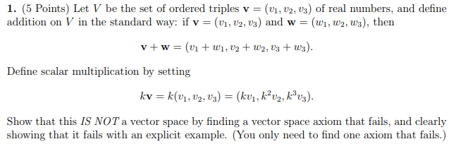 Solved 1. (5 Points) Let V be the set of ordered triples v = | Chegg.com