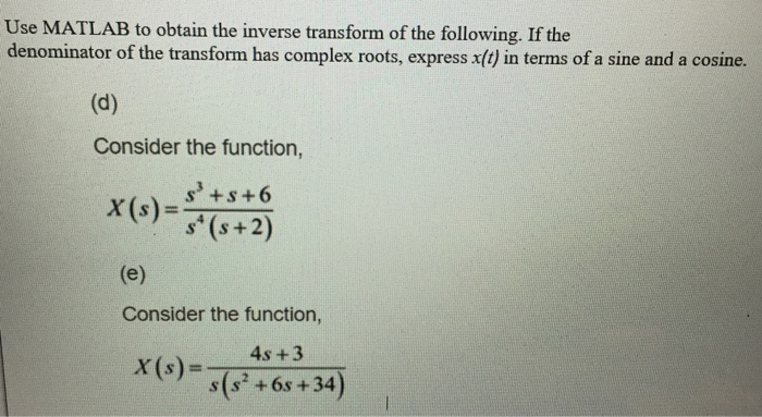 Solved Use MATLAB to obtain the inverse transform of the | Chegg.com