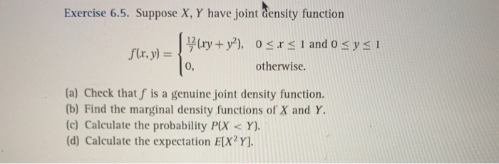 Solved Exercise 6.5. Suppose X, Y have joint density | Chegg.com