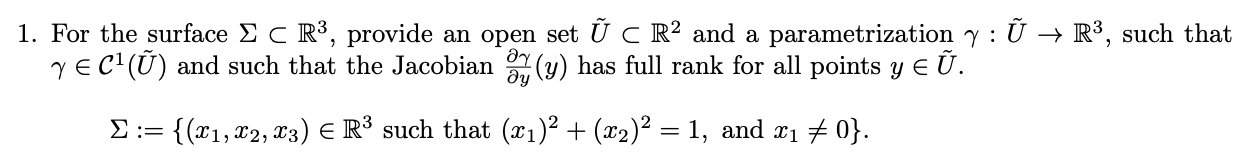 Solved 1. For the surface Σ⊂R3, provide an open set U~⊂R2 | Chegg.com