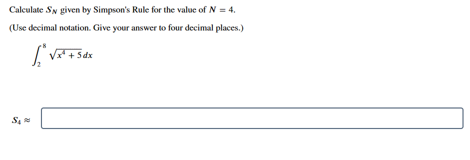 Solved Calculate SN given by Simpson's Rule for the value of | Chegg.com