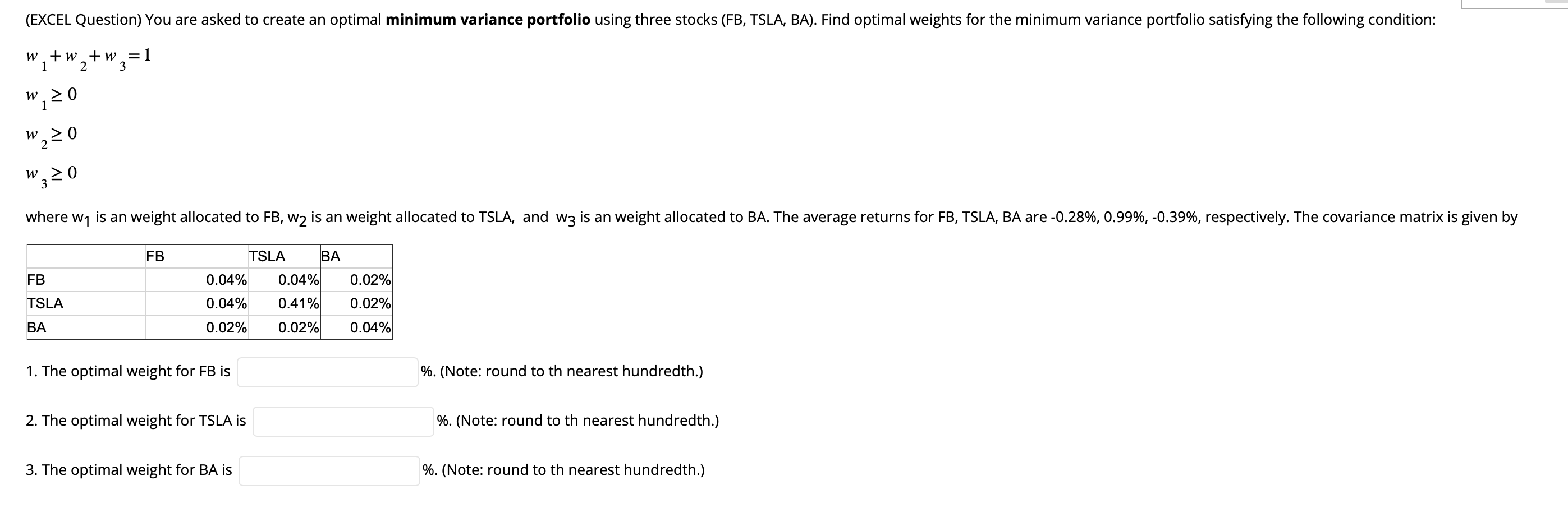 Solved w1+w2+w3=1w1≥0w2≥0w3≥0 1. The optimal weight for FB | Chegg.com
