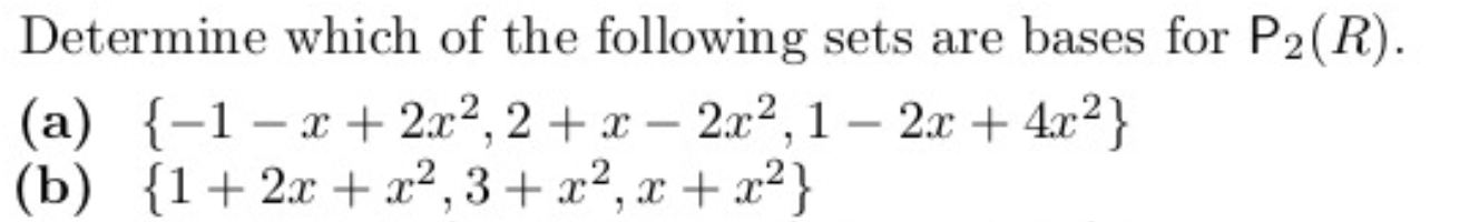 Solved Determine which of the following sets are bases for | Chegg.com
