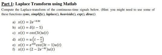 Solved Part 1: Laplace Transform using Matlab Compute the | Chegg.com