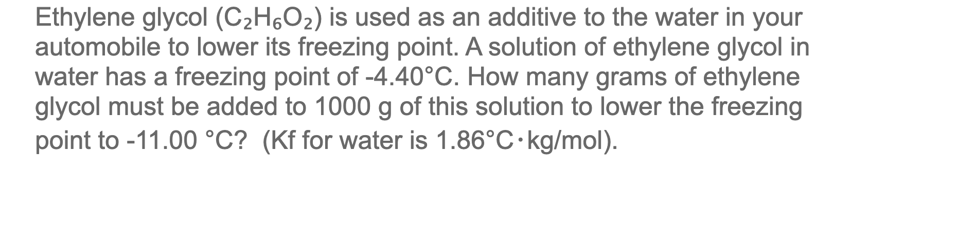 Solved Ethylene glycol (C2H6O2) is used as an additive to | Chegg.com