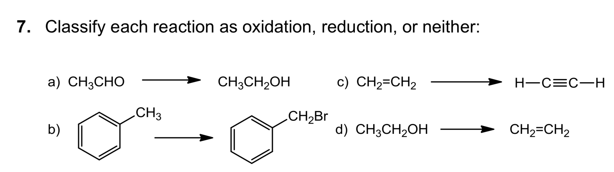 Solved 7. Classify each reaction as oxidation, reduction, or | Chegg.com