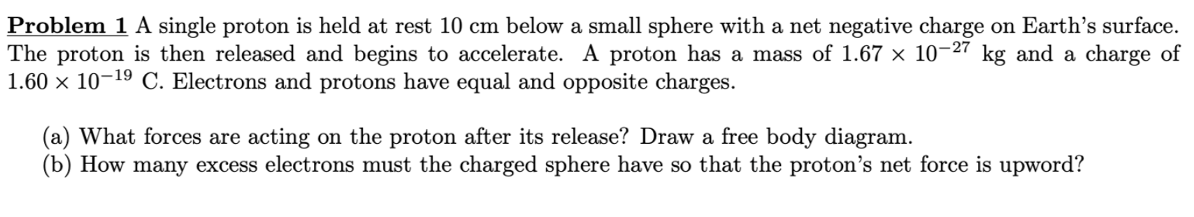 Solved Problem 1 ﻿A single proton is ﻿held at ﻿rest 10 cm | Chegg.com