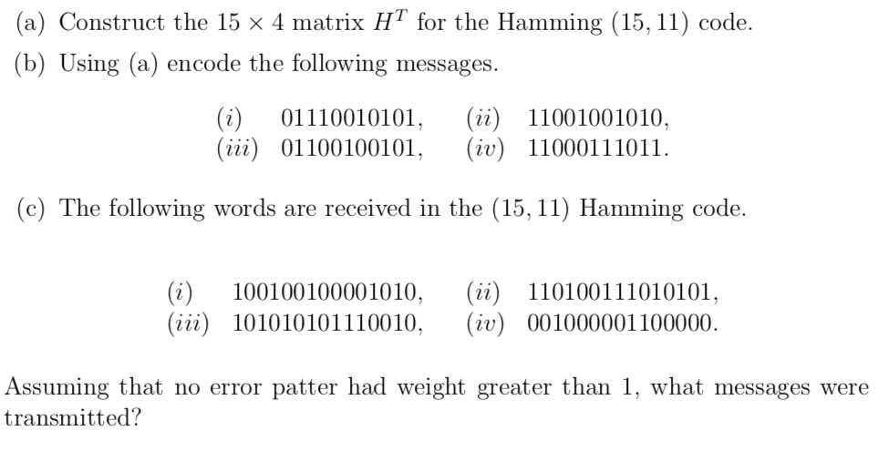 (a) Construct the 15 x 4 matrix HT for the Hamming | Chegg.com