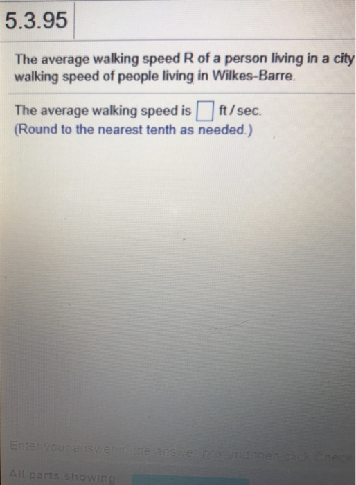 Solved the average walking speed of a person living in a | Chegg.com