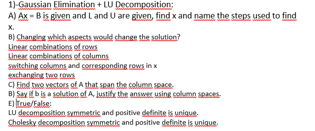 Solved 1)-Gaussian Elimination + LU Decomposition: A) Ax=B | Chegg.com
