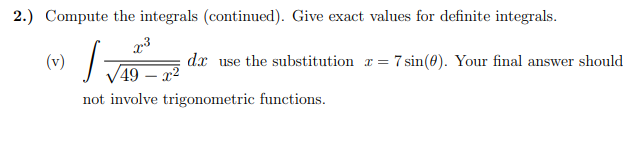 Solved Compute the integrals (continued). Give exact values | Chegg.com