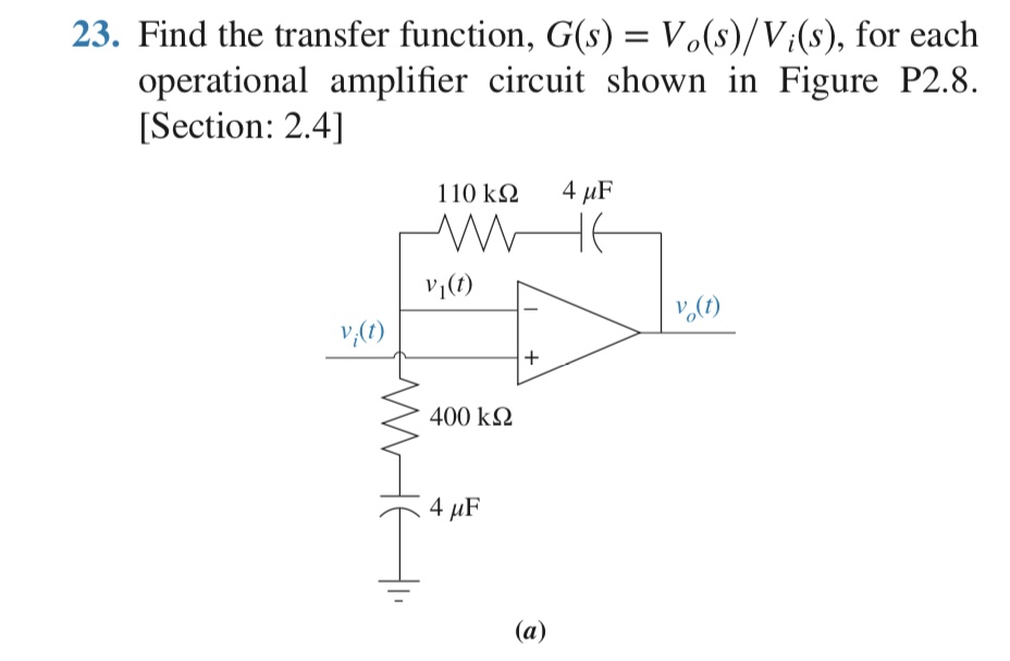 Solved 23. Find the transfer function, G(s)=Vo(s)/Vi(s), for | Chegg.com