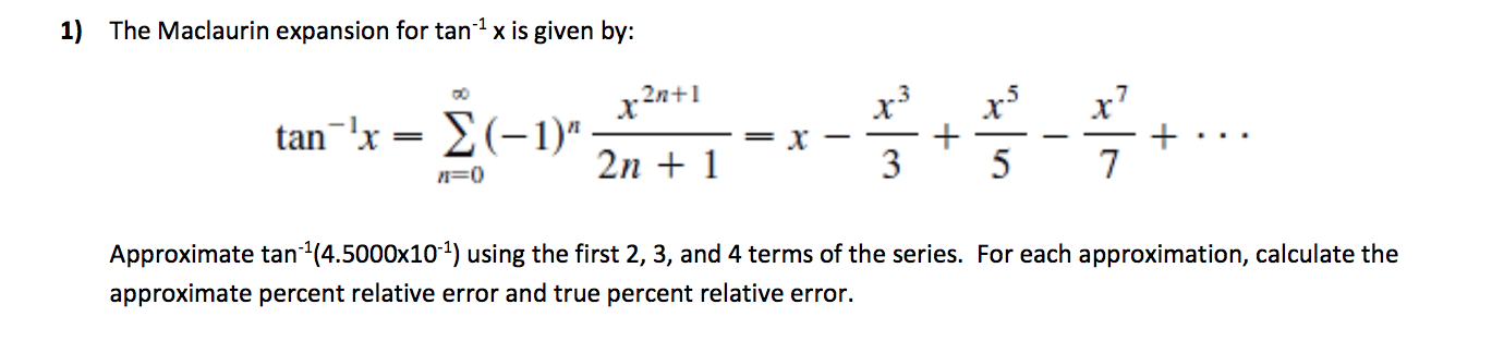 Solved 1) The Maclaurin expansion for tan 2x is given by: | Chegg.com