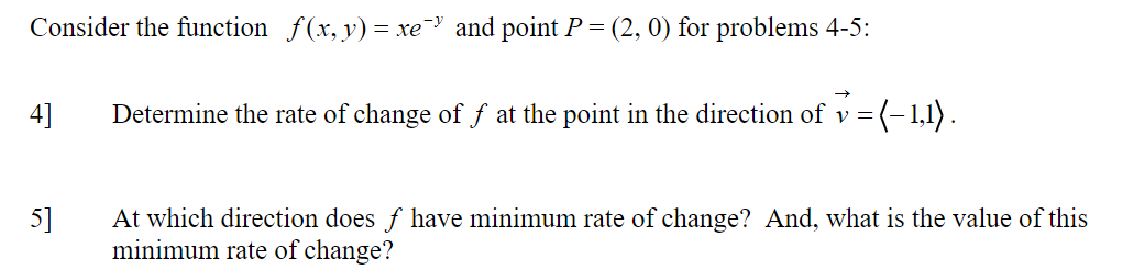 Solved Consider the function f(x,y)=xe−y and point P=(2,0) | Chegg.com