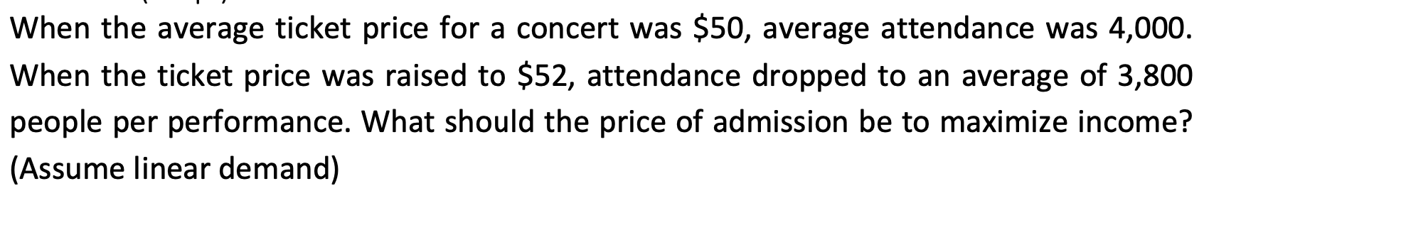 Solved When the average ticket price for a concert was $50, | Chegg.com