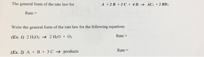 Solved The general form of the rate law for Rate- Write the | Chegg.com