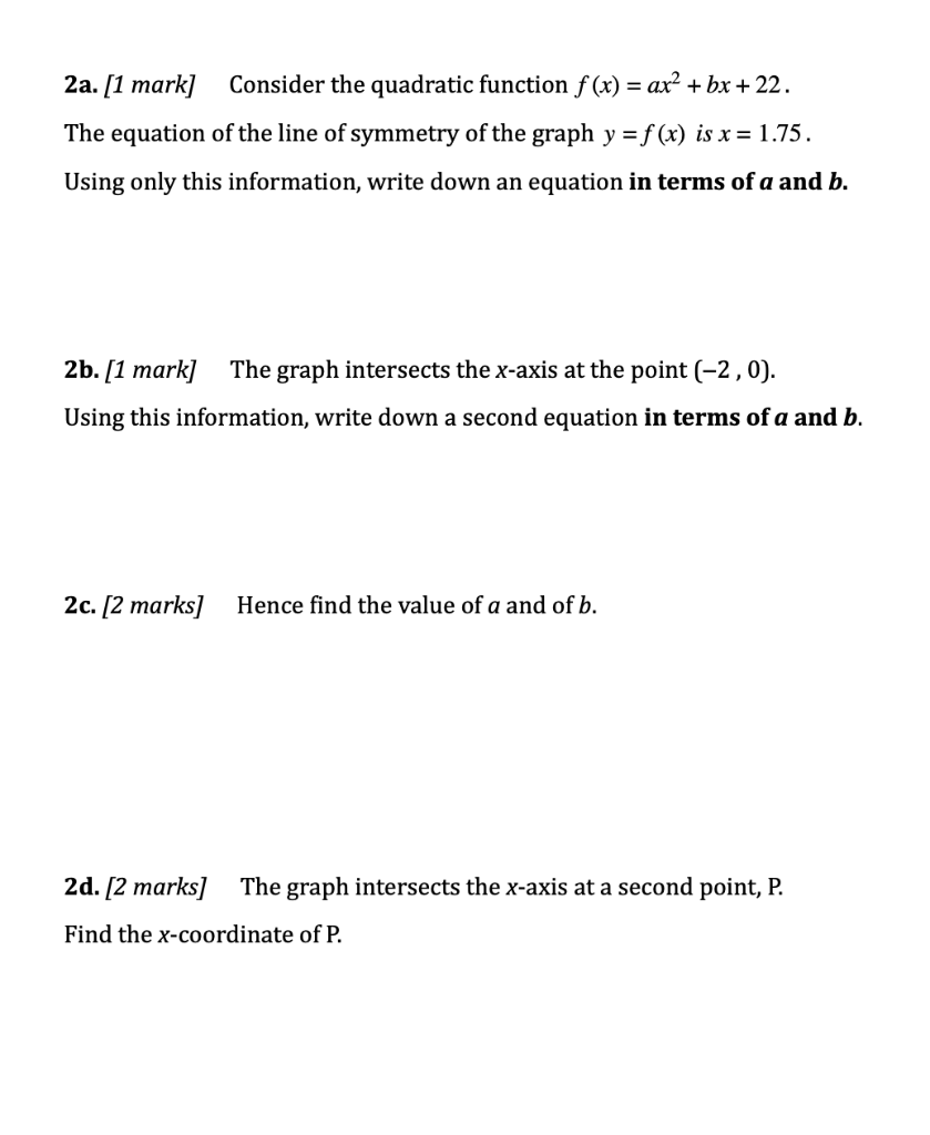 Solved 2a. [1 mark] Consider the quadratic function f(x) = | Chegg.com