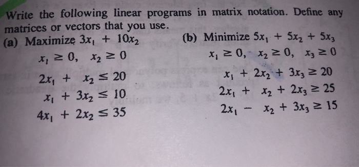Solved Write the following linear programs in matrix | Chegg.com