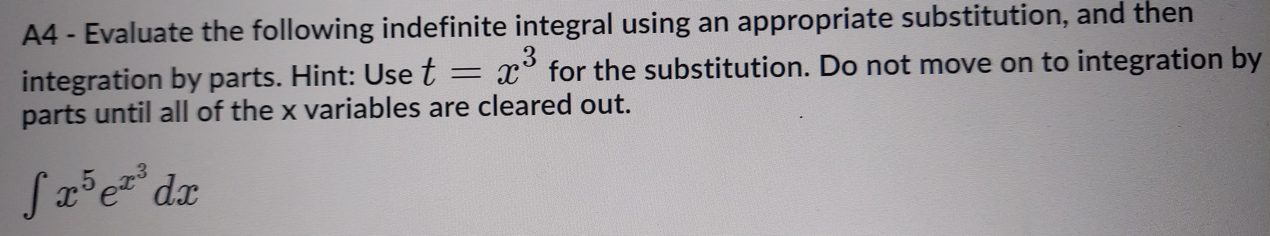 Solved A4 - Evaluate the following indefinite integral using | Chegg.com