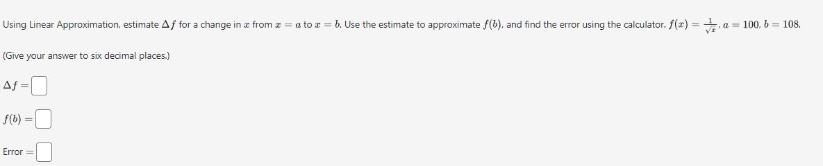 Solved Using Linear Approximation, estimate Δf ﻿for a change | Chegg.com