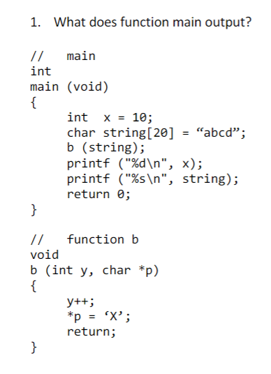 Solved 1. What does function main output? | Chegg.com