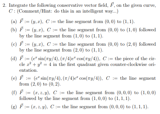Solved 2. Integrate the following conservative vector field, | Chegg.com