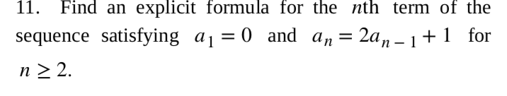 Solved 11. Find an explicit formula forthe nth term of | Chegg.com