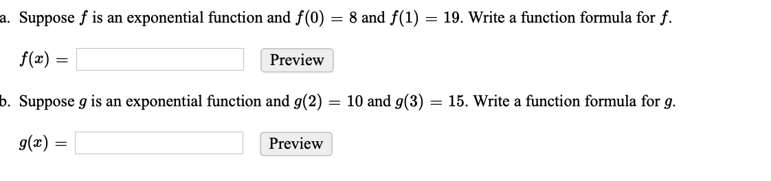 Solved a. Suppose f is an exponential function and f(0) = 8 | Chegg.com Solved a. Suppose f is an exponential function and f(0) = 8 | Chegg.com
