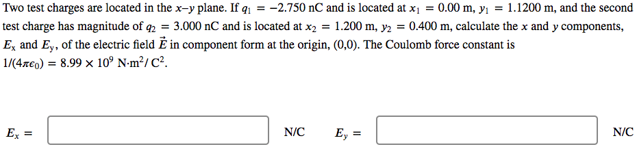 Solved Two test charges are located in the x−y plane. If | Chegg.com