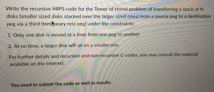 Solved Write the recursive MIPS code for the Tower of Honoi | Chegg.com