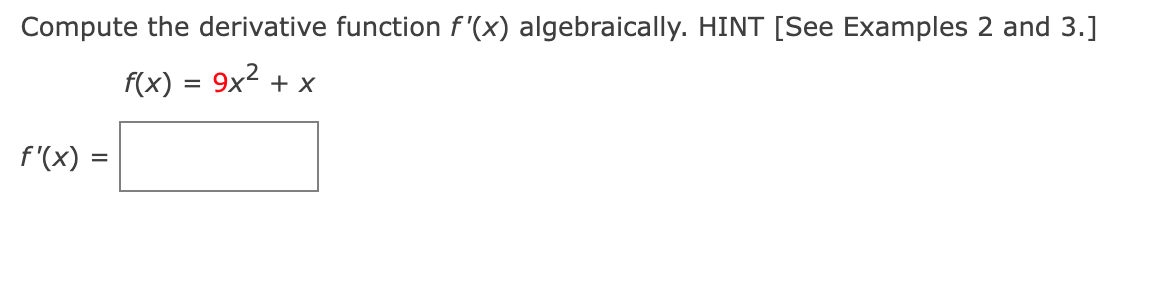 Solved Compute the derivative function f'(x) ﻿algebraically. | Chegg.com