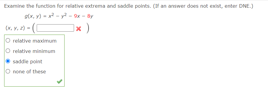 Solved Examine the function for relative extrema and saddle | Chegg.com