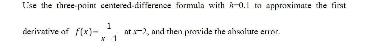 Solved Use the three-point centered-difference formula with | Chegg.com