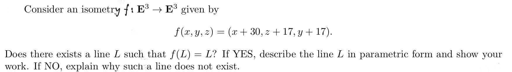 Solved Consider an isometry f:E3→E3 given by | Chegg.com