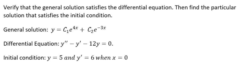 Solved Verify that the general solution satisfies the | Chegg.com