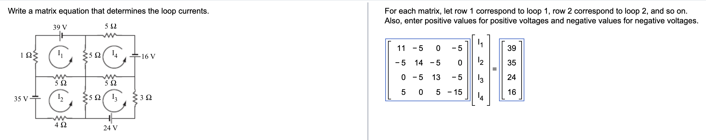 Solved Write a matrix equation that determines the loop | Chegg.com