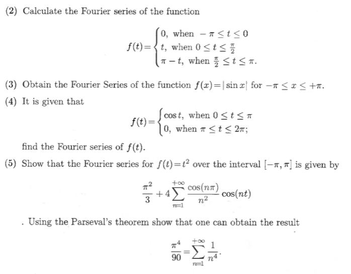 Solved (2) Calculate the Fourier series of the function | Chegg.com