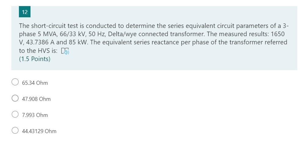 Solved 12 The short-circuit test is conducted to determine | Chegg.com